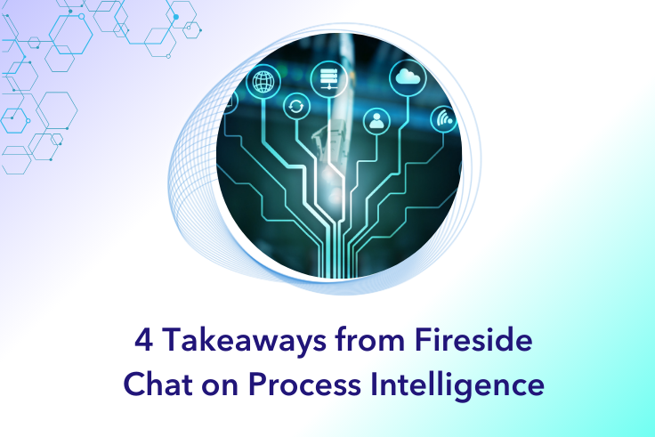 Fireside Chat: Key Insights on Process Intelligence