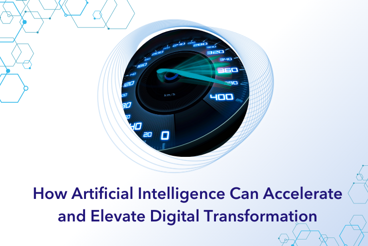 How AI can Accelerate and Elevate Digital Transformation