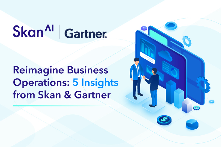 Reimagine Business Operations: 5 Insights from Skan & Gartner | Skan